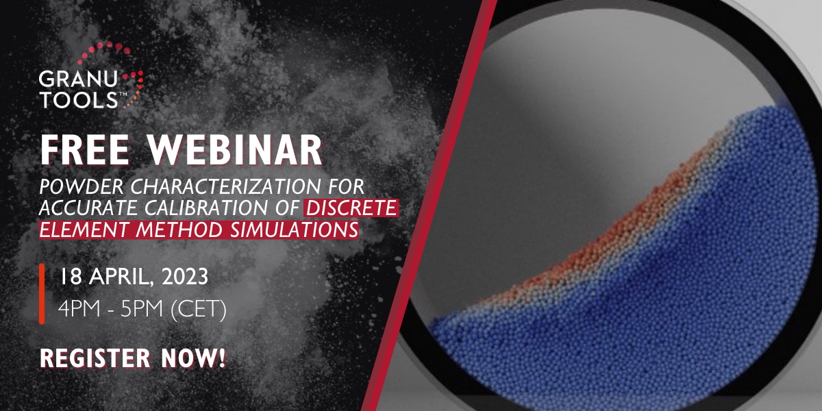 Free Webinar - Powder Characterization for Accurate Calibration of Discrete Element Method ...